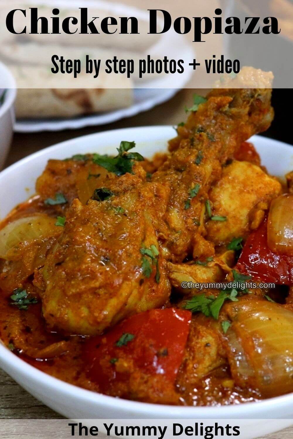 Chicken Dopiaza (Indian Restaurant Style) - The Yummy Delights