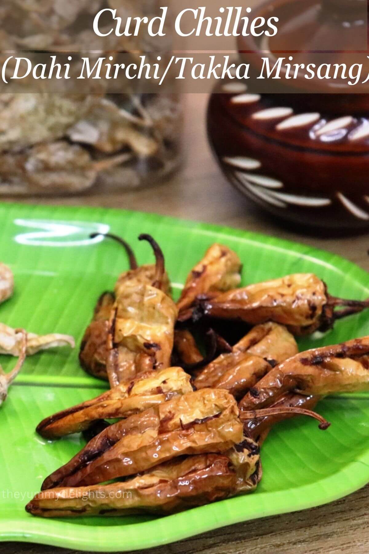 Curd Chillies (Takka Mirsang, Sandige Menasu) - The Yummy Delights