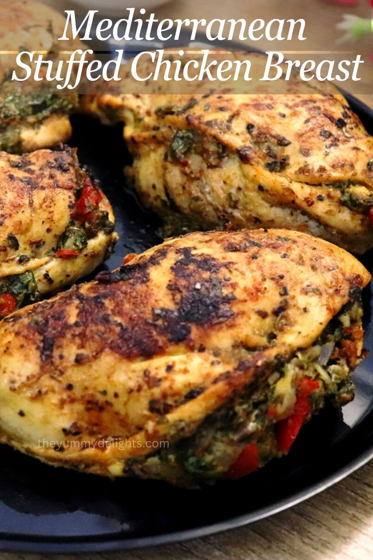 Mediterranean Stuffed Chicken Breast - The Yummy Delights